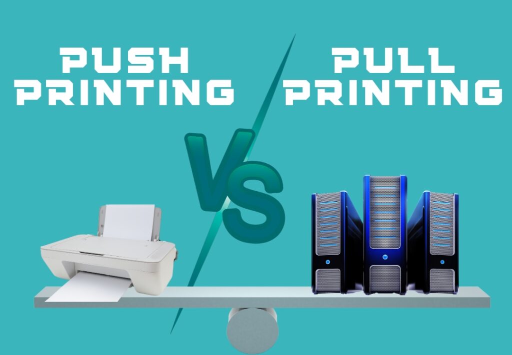 ¿Qué diferencias hay entre el Pull Printing y el Push Printing?